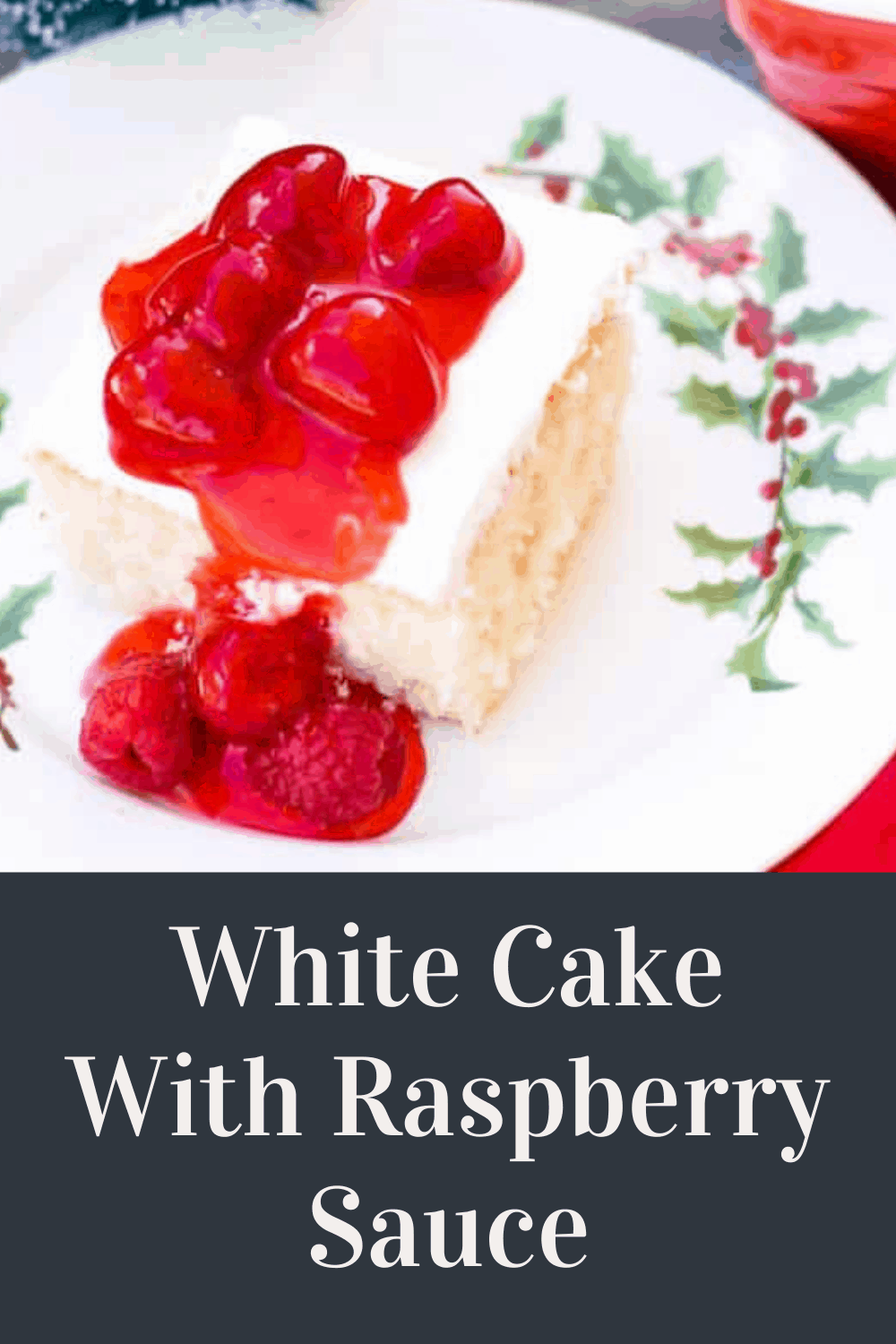 Festive White Cake with Raspberry Sauce - An Alli Event
